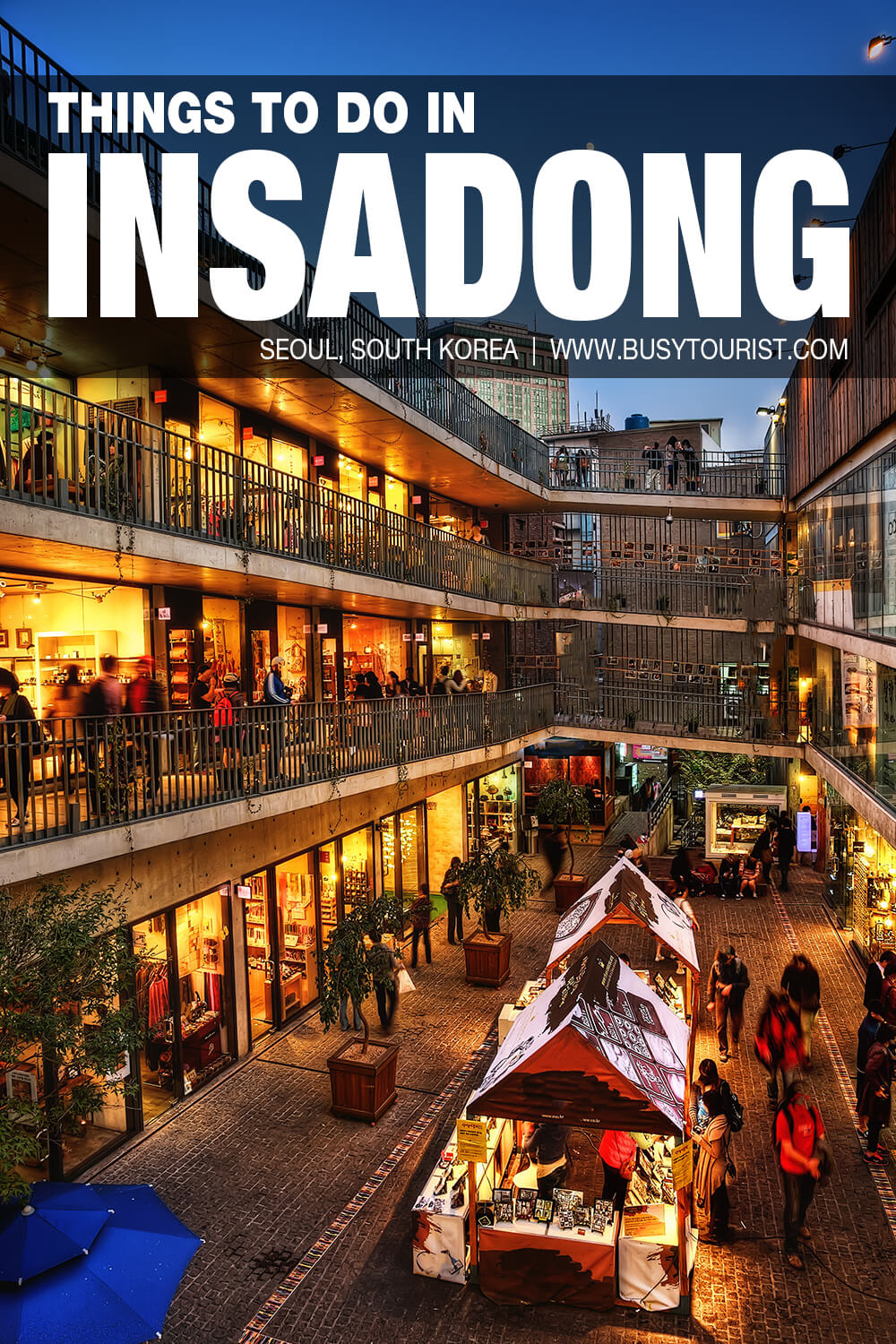 The Top 21 Things To Do In Insadong (Seoul, South Korea)
