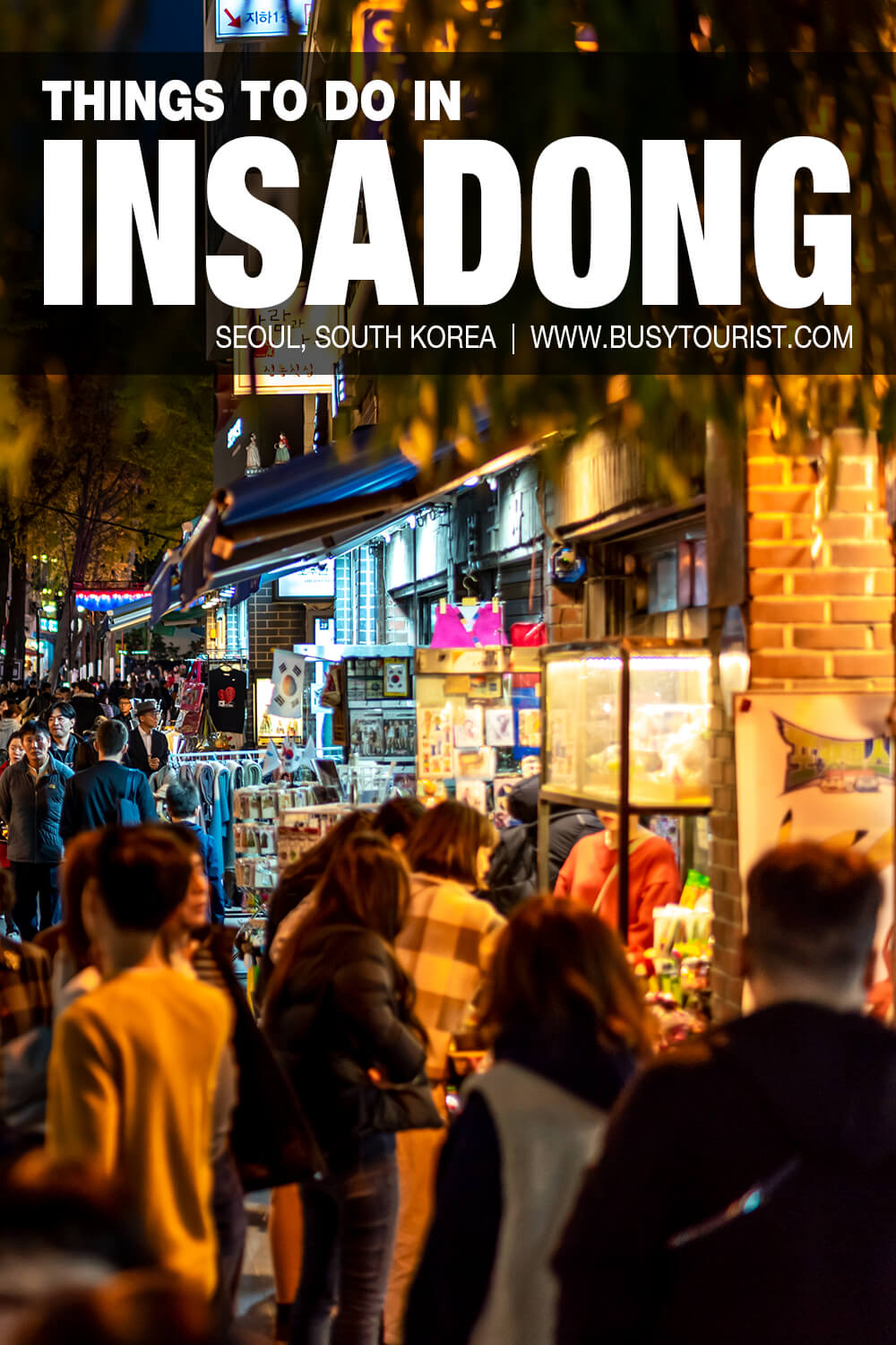 The Top 21 Things To Do In Insadong (Seoul, South Korea)