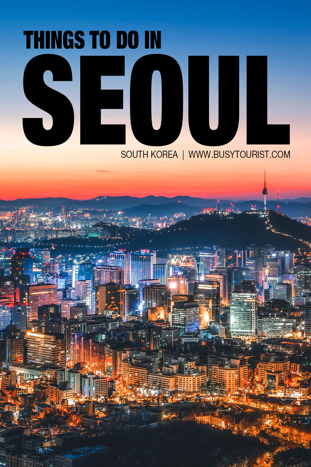 31 Best & Fun Things To Do In Seoul (South Korea)