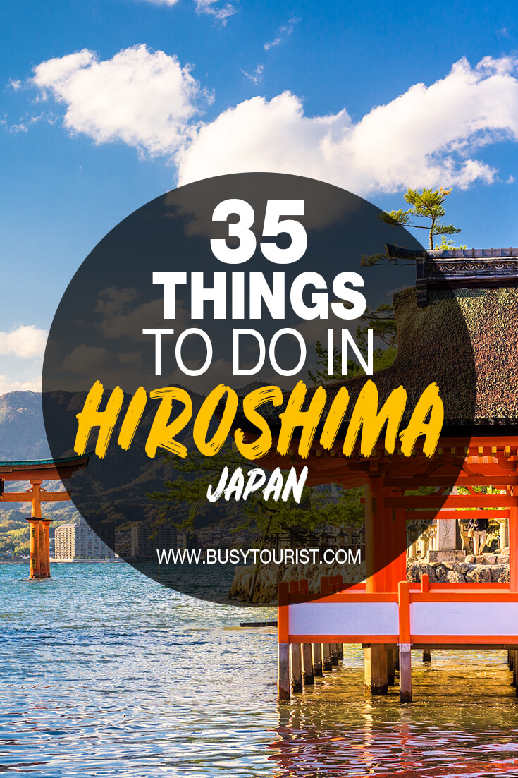 35 Best & Fun Things To Do In Hiroshima (Japan) - Attractions & Activities