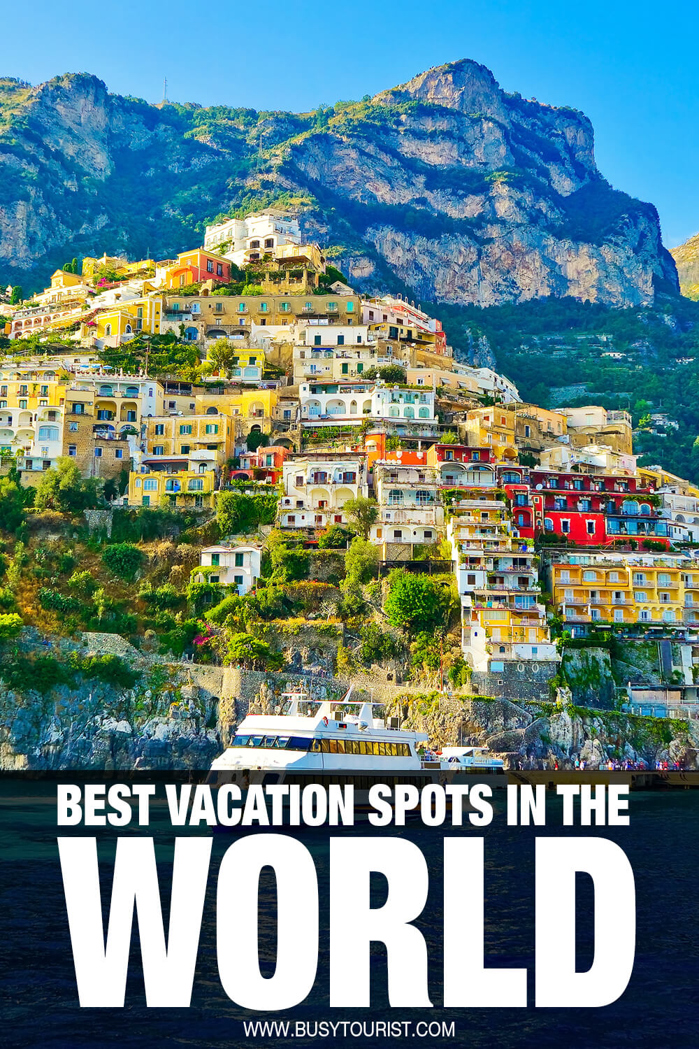 50 Best Vacation Spots & Places To Visit In The World