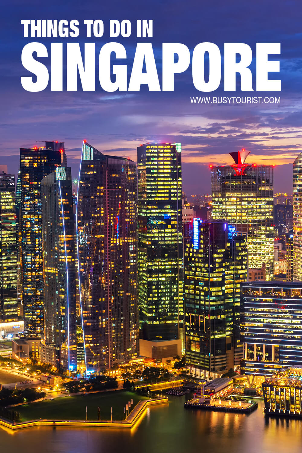 30 Things To Do & Places To Visit In Singapore - Attractions & Activities