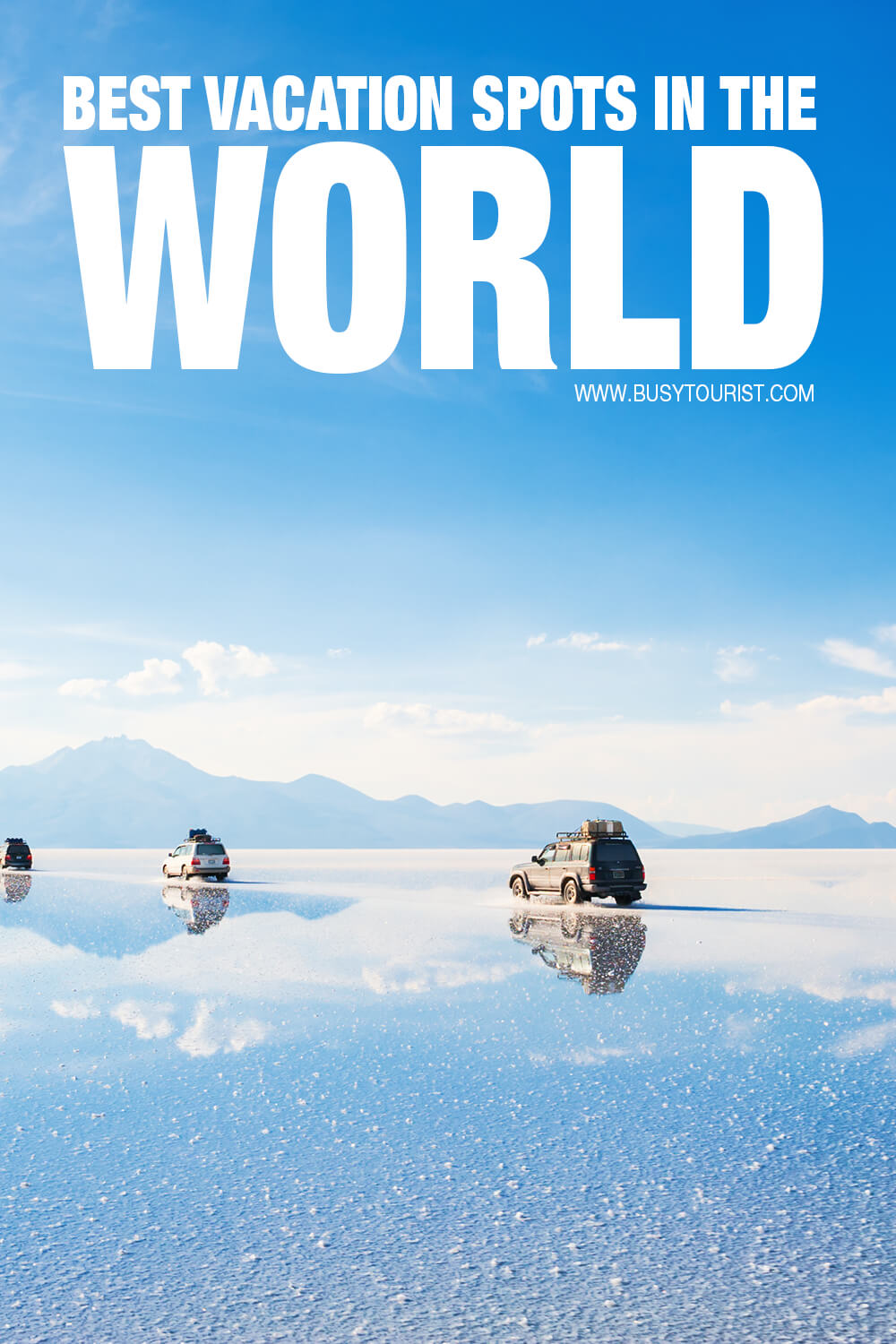 50 Best Vacation Spots & Places To Visit In The World