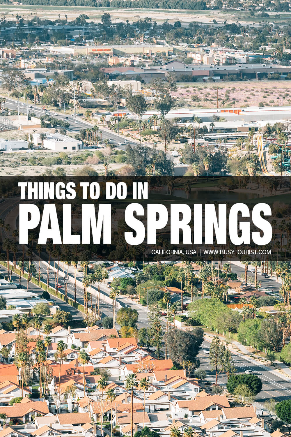 28 Fun Things To Do In Palm Springs (CA) - Attractions & Activities