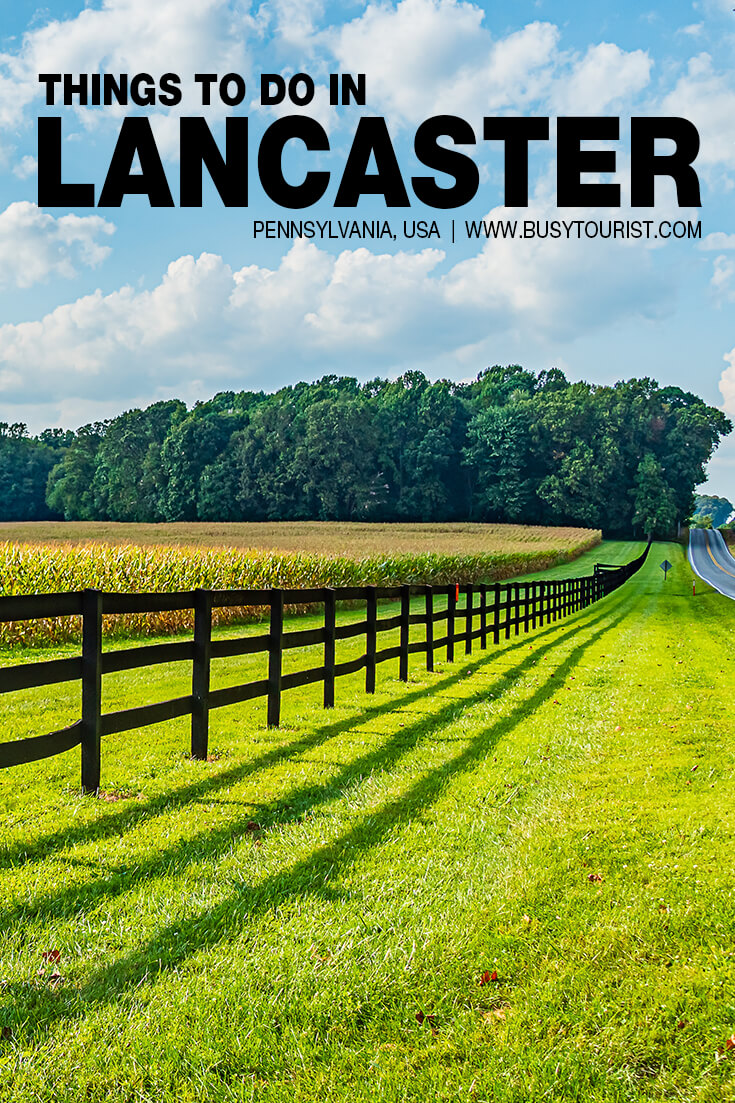 27 Best And Fun Things To Do In Lancaster Pa Attractions And Activities