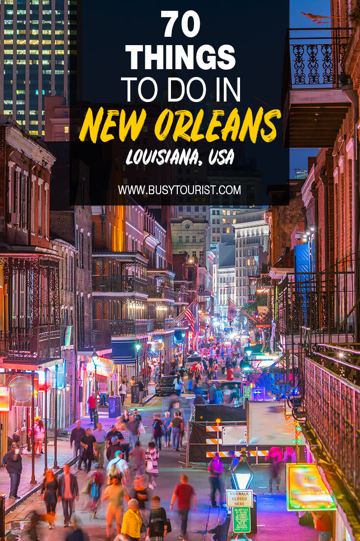 70 Best And Fun Things To Do In New Orleans La Attractions And Activities