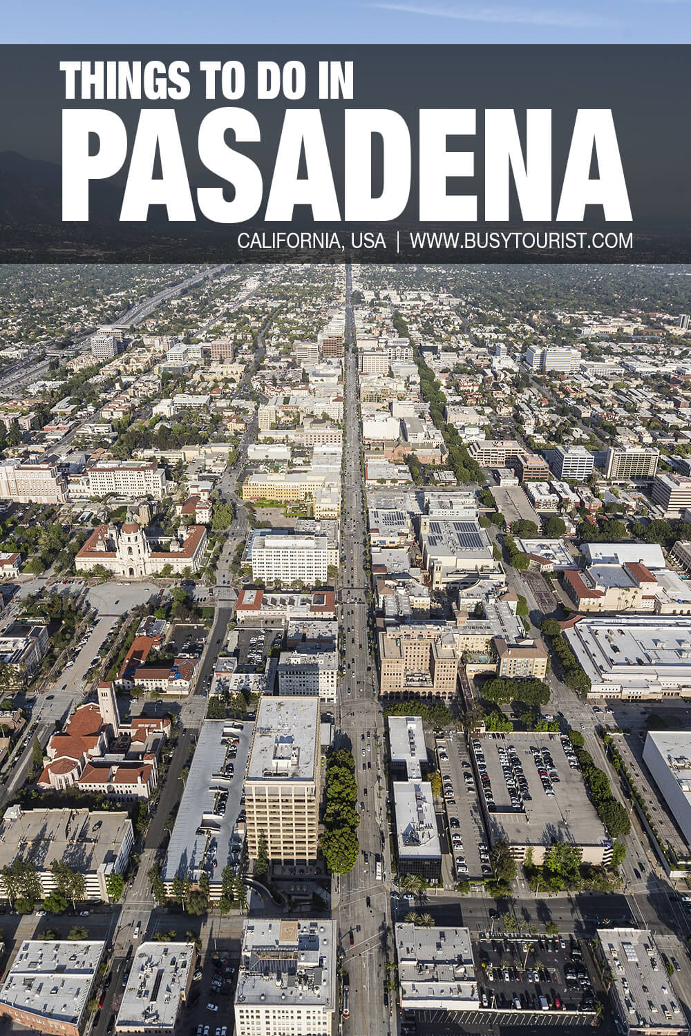30 Best & Fun Things To Do In Pasadena (CA) - Attractions & Activities