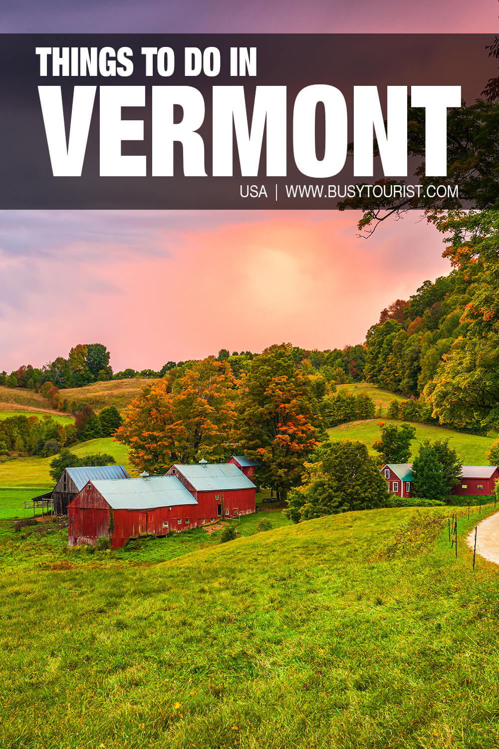 48 Fun Things To Do & Places To Visit In Vermont - Attractions & Activities