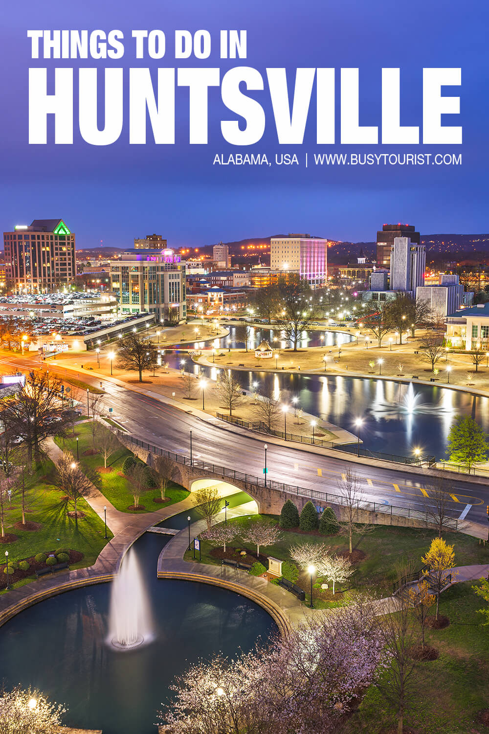 31 Best & Fun Things To Do In Huntsville (AL) - Attractions & Activities