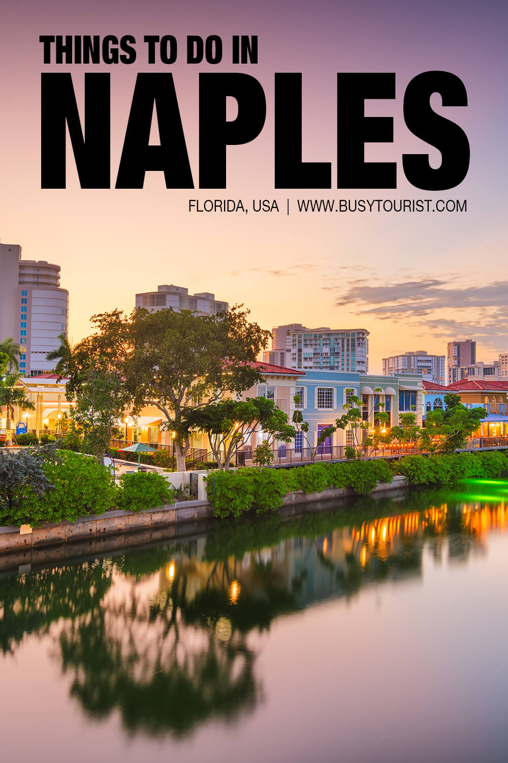 27 Best & Fun Things To Do In Naples (FL) - Attractions & Activities