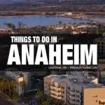 33 Best & Fun Things To Do In Anaheim (CA) - Attractions & Activities
